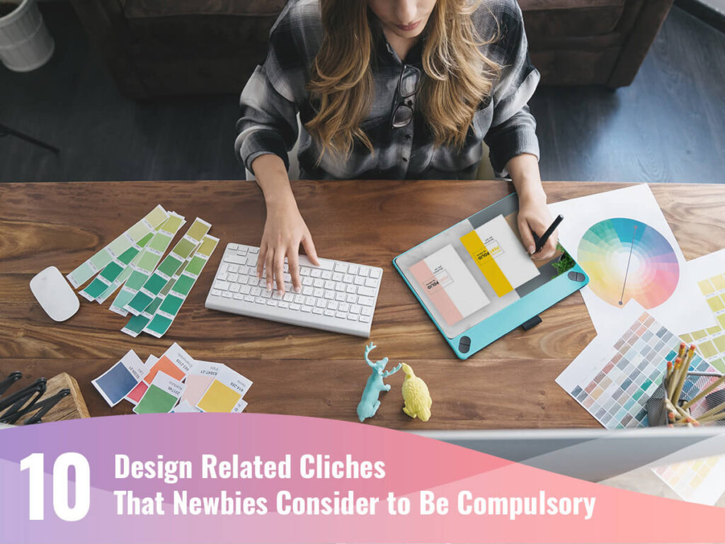 10 Design Cliches That Newbies Consider to Be Compulsory - WP Daddy