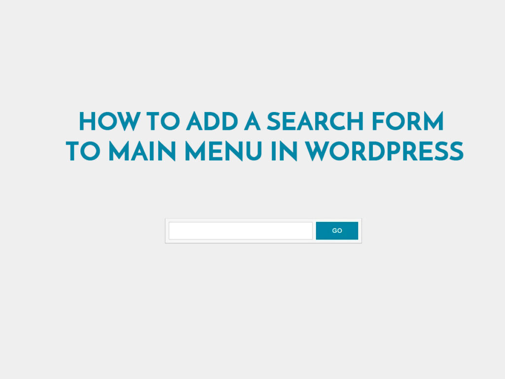 How to Add a Search Form To Main Menu in WordPress - WP Daddy