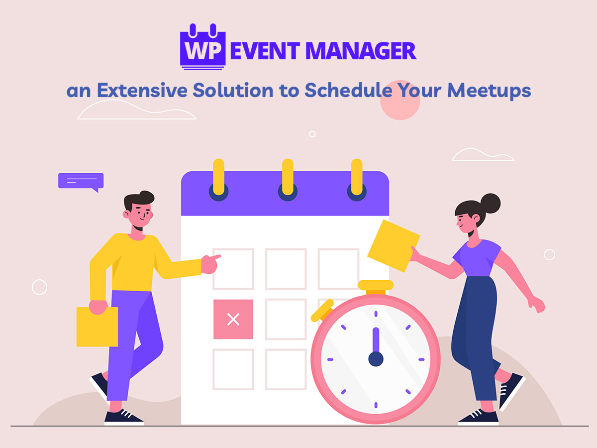 WP Event Manager Extensive Solution To Schedule Meetups WP Daddy