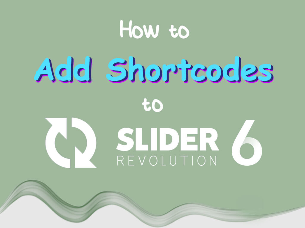 How to Add a Shortcode to Slider Revolution - WP Daddy